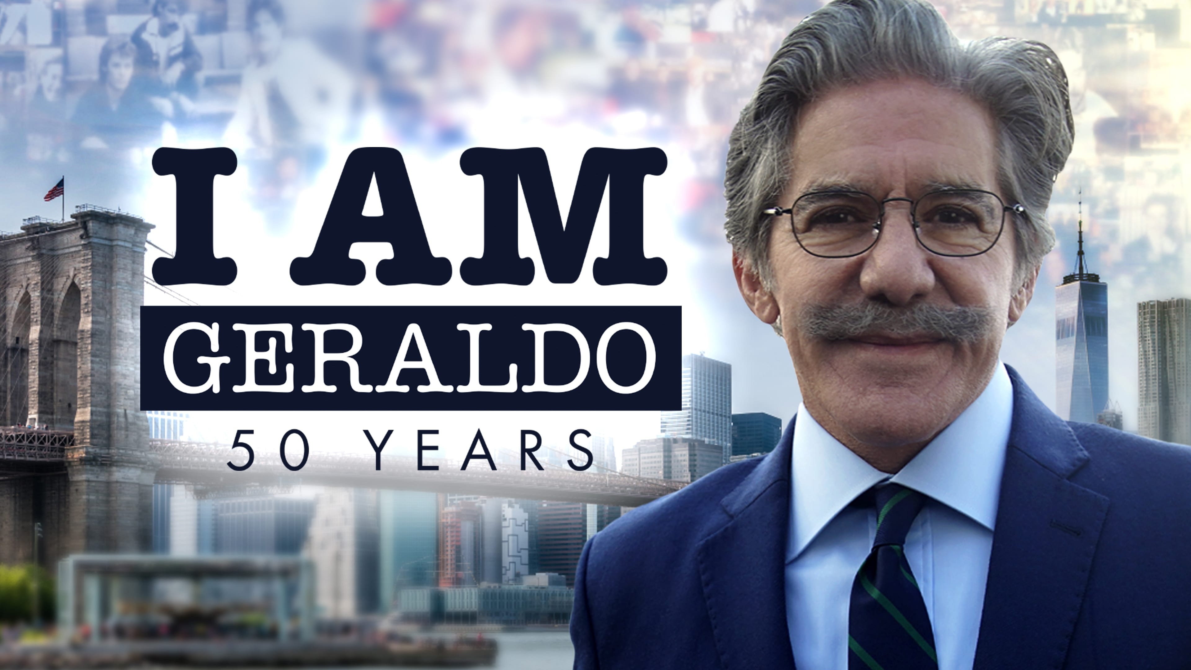 Watch I Am Geraldo: 50 Years | FOX One