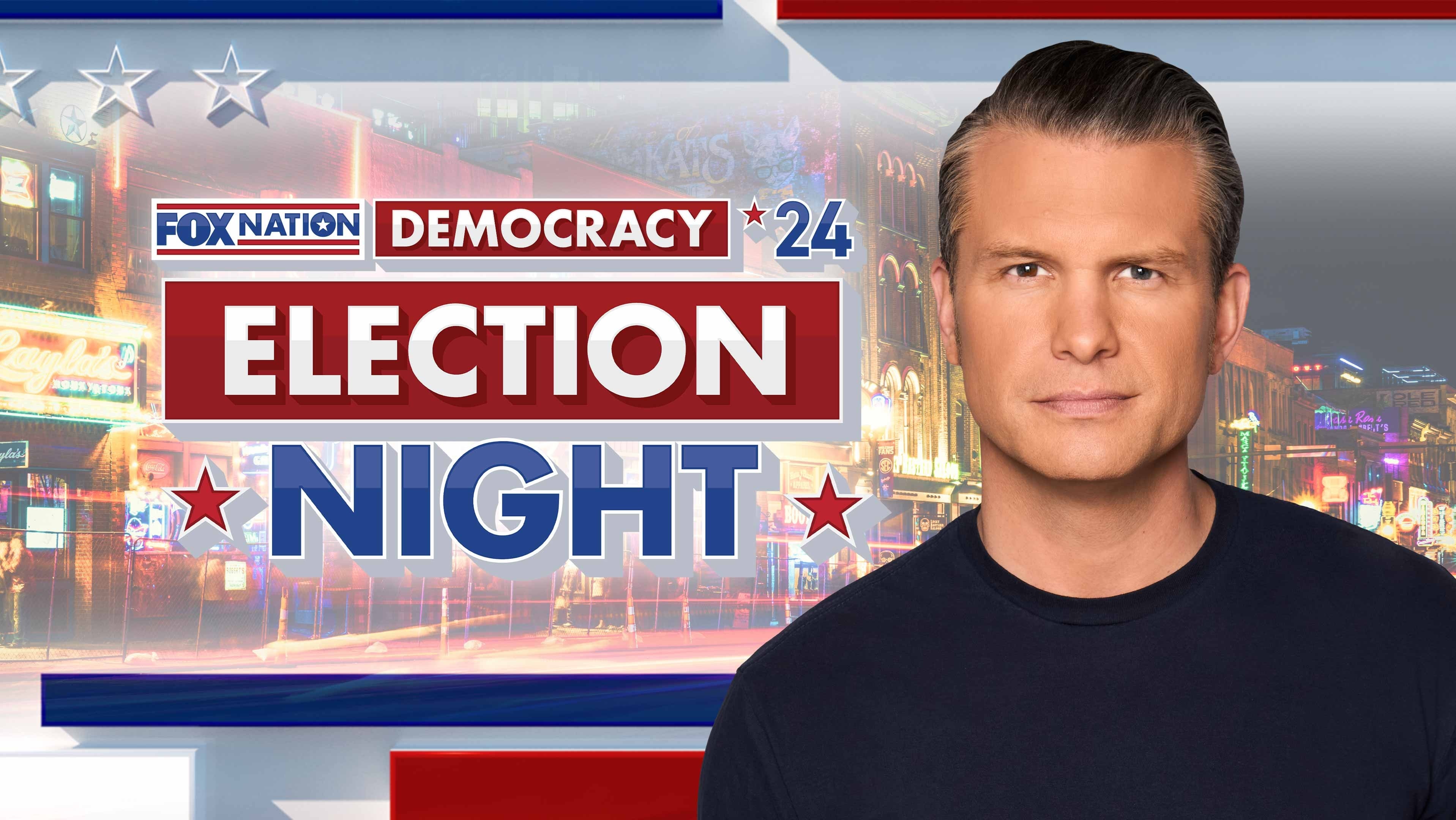 Watch Fox Nation Democracy 2024: Election Night | FOX One