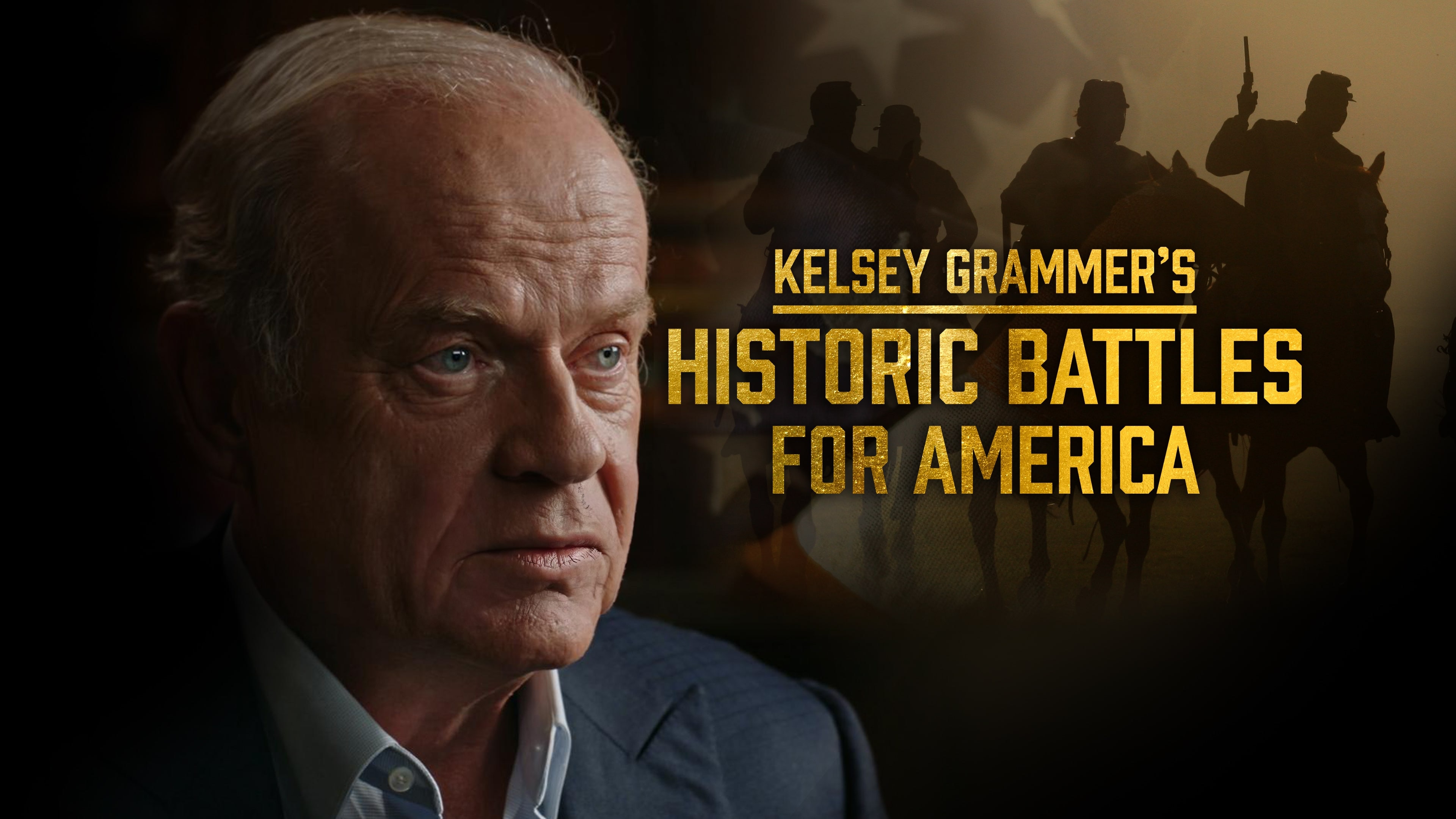 Watch Kelsey Grammer's Historic Battles for America | FOX One