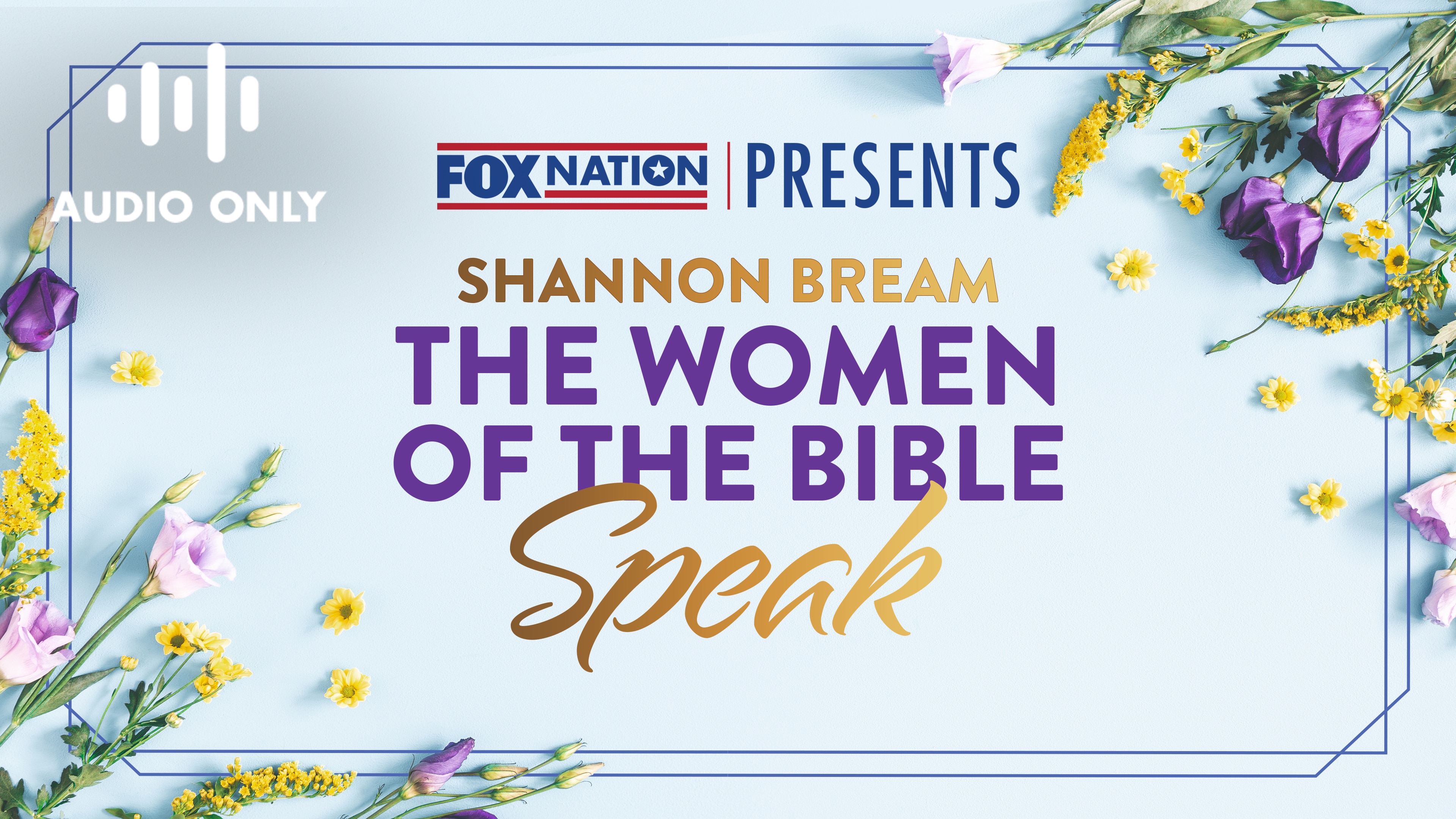Watch Fox Nation Presents the Women of the Bible Speak | FOX One