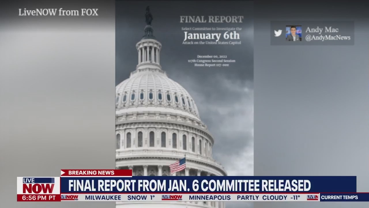 January 6th Committee releases final report on Capitol attack | LiveNow ...