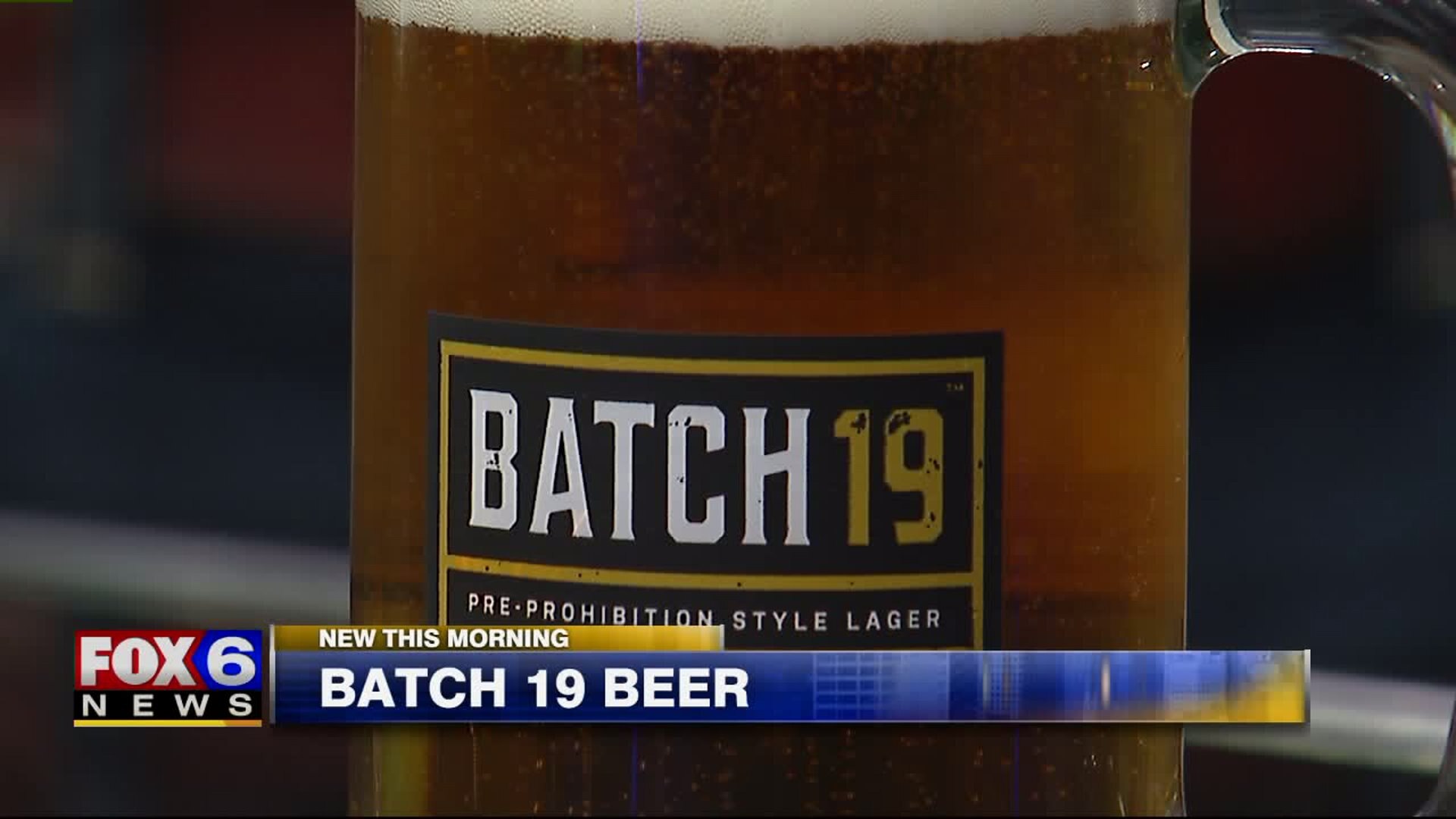 Batch 19 beer | FOX6 Milwaukee